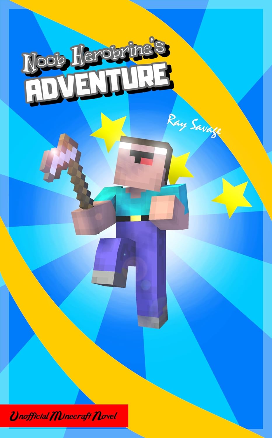 Noob Herobrine's Adventure: An Unofficial Minecraft Novel - Age 8 ...