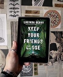 Amazon.com: Keep Your Friends Close eBook : Berry, Lucinda: Kindle Store