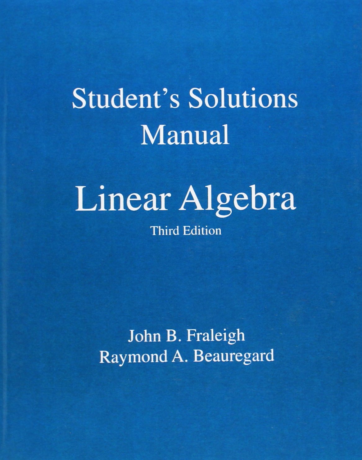 Linear Algebra: Fraleigh, John B.: 9780201526776: Amazon.com: Books
