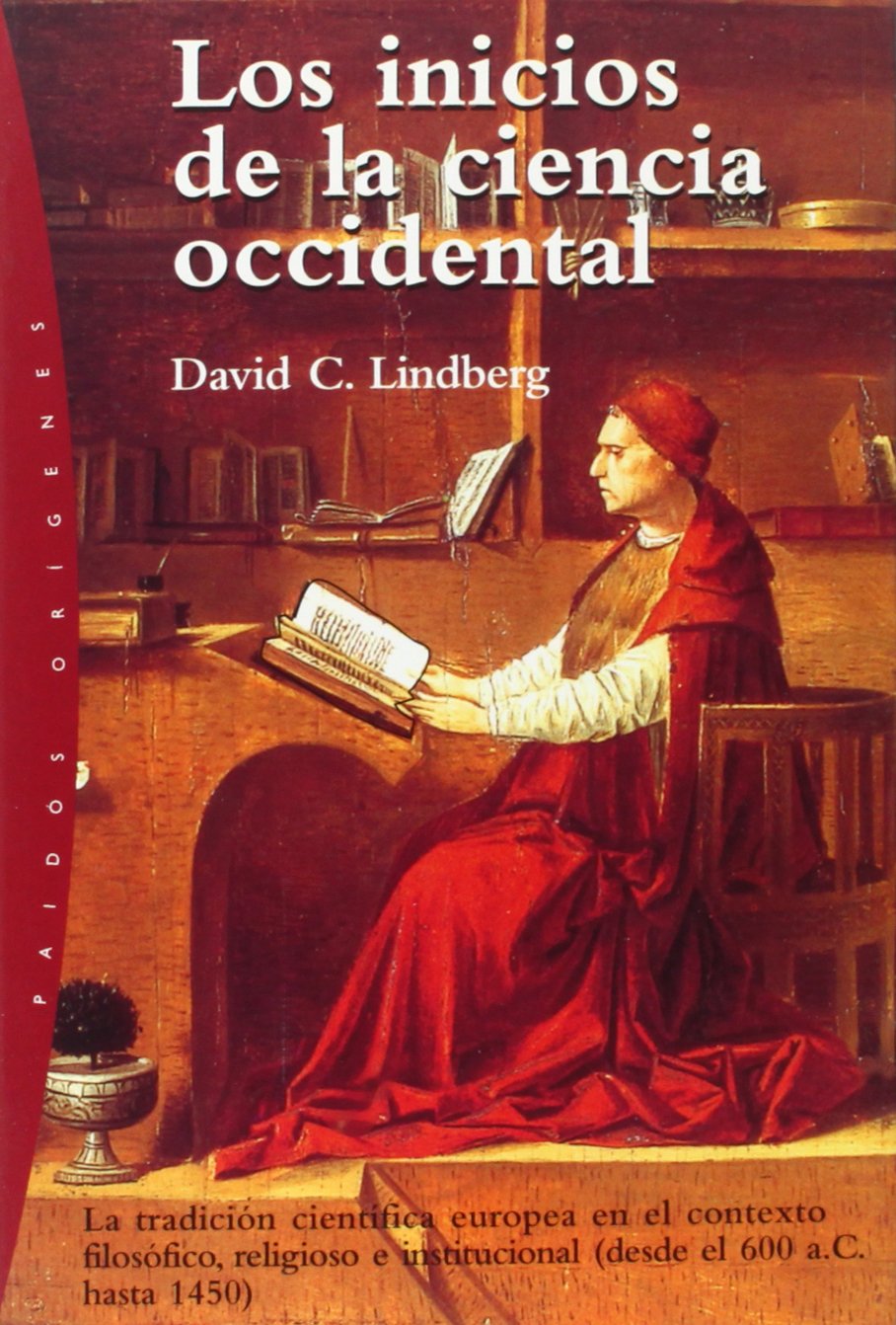 Los inicios de la ciencia occidental: La tradición científica europea ...
