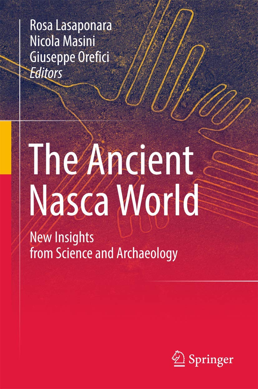 The Ancient Nasca World: New Insights from Science and Archaeology ...