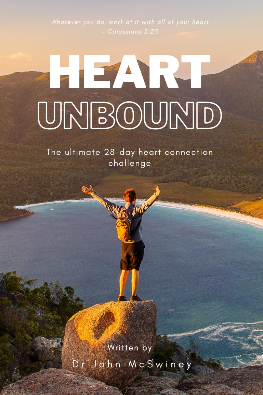 Heart Unbound: The ultimate 28 day heart connection challenge: McSwiney ...