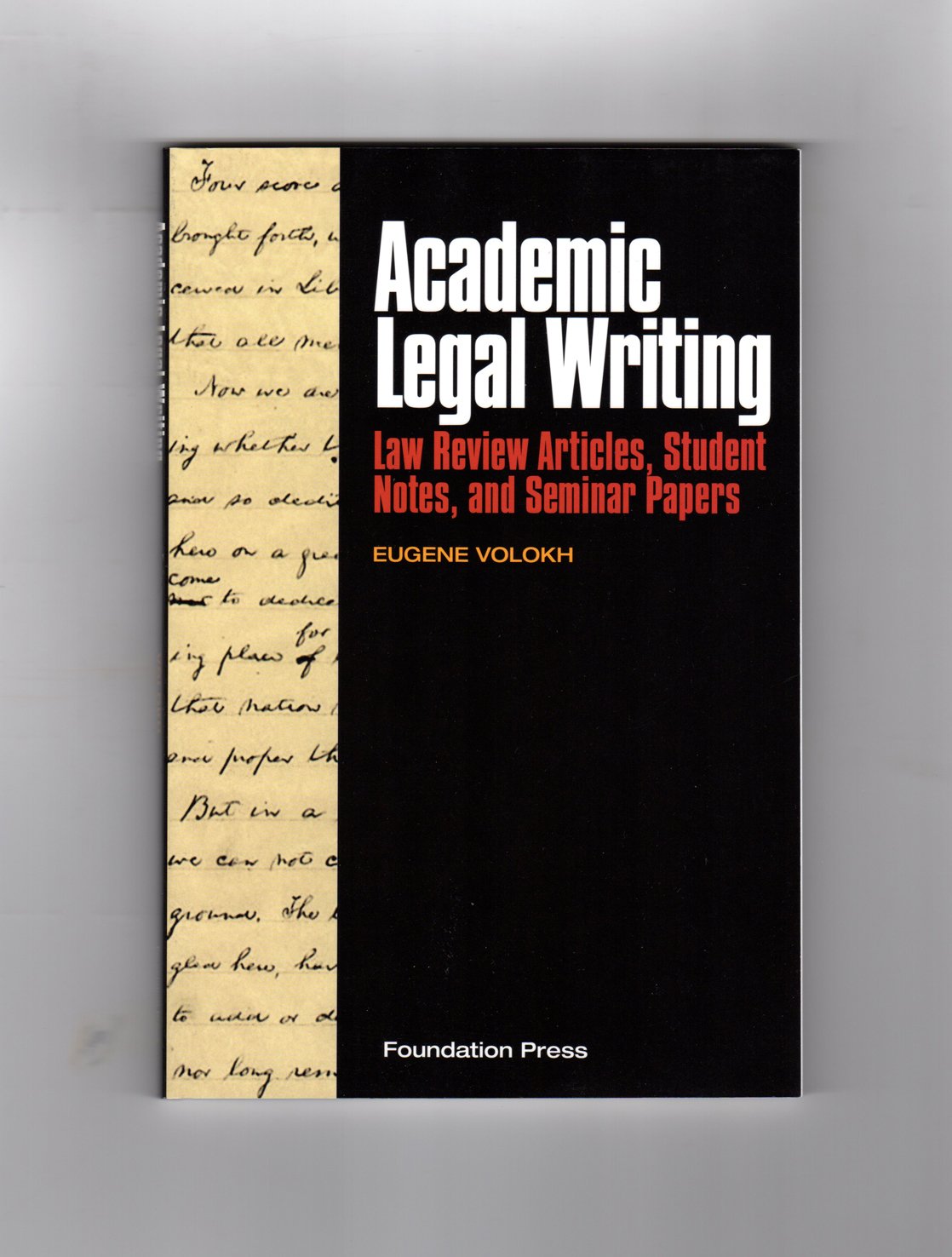 Academic Legal Writing: Law Review Articles, Student Notes, and Seminar ...