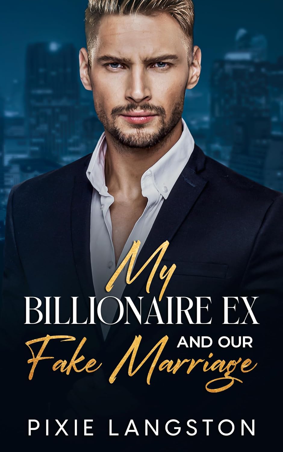 Amazon.com: MY BILLIONAIRE EX AND OUR FAKE MARRIAGE (ROMANCING THE ...