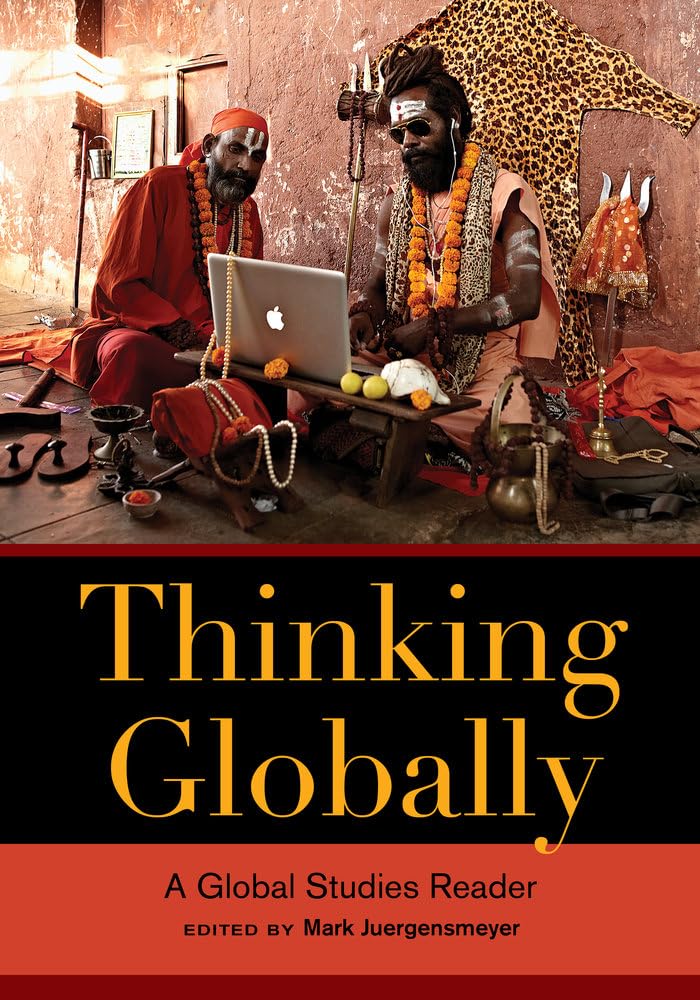 Thinking Globally: A Global Studies Reader: Juergensmeyer, Mark ...