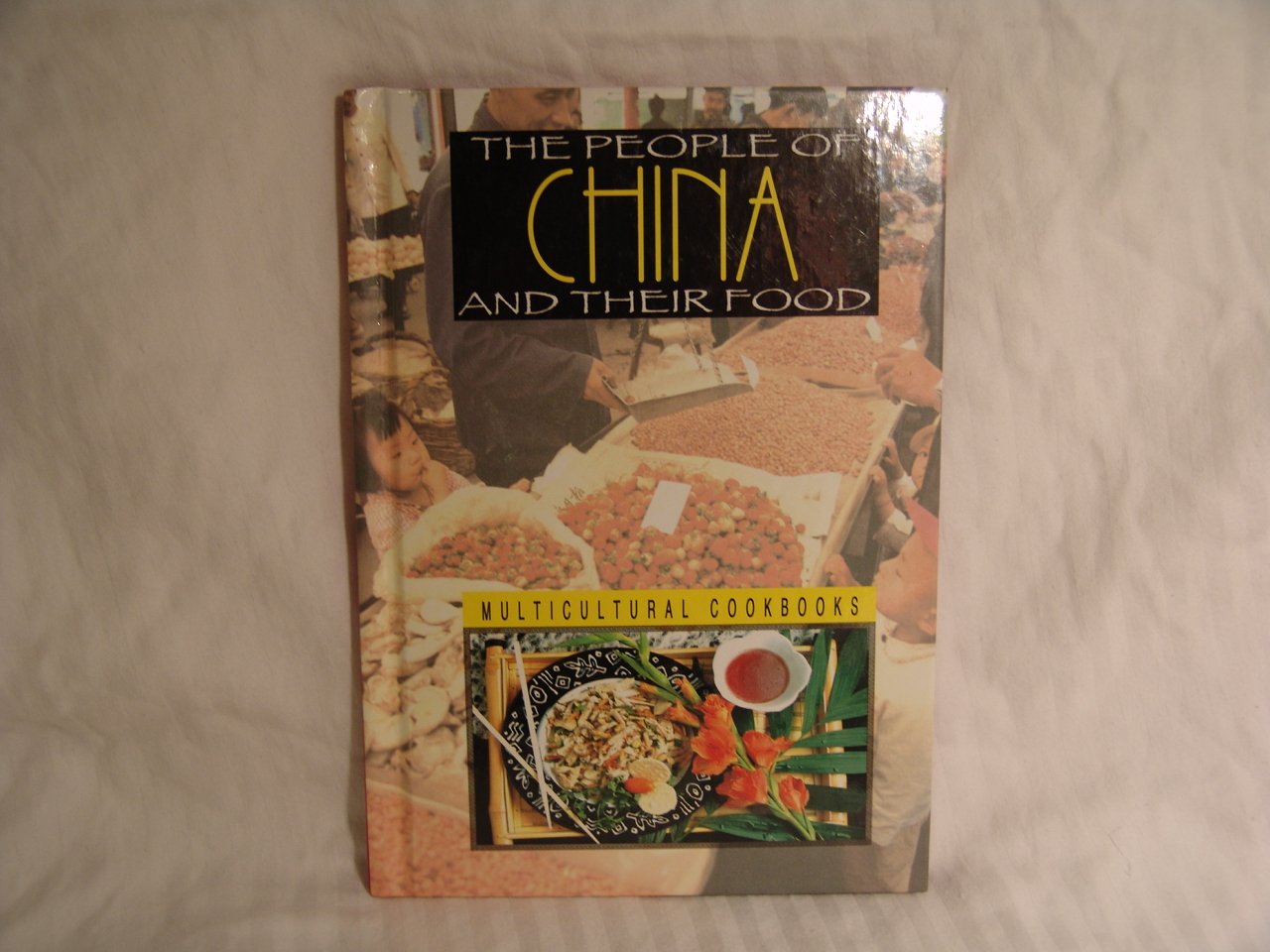 Amazon.com: The People of China and Their Food (Multicultural Cookbooks ...