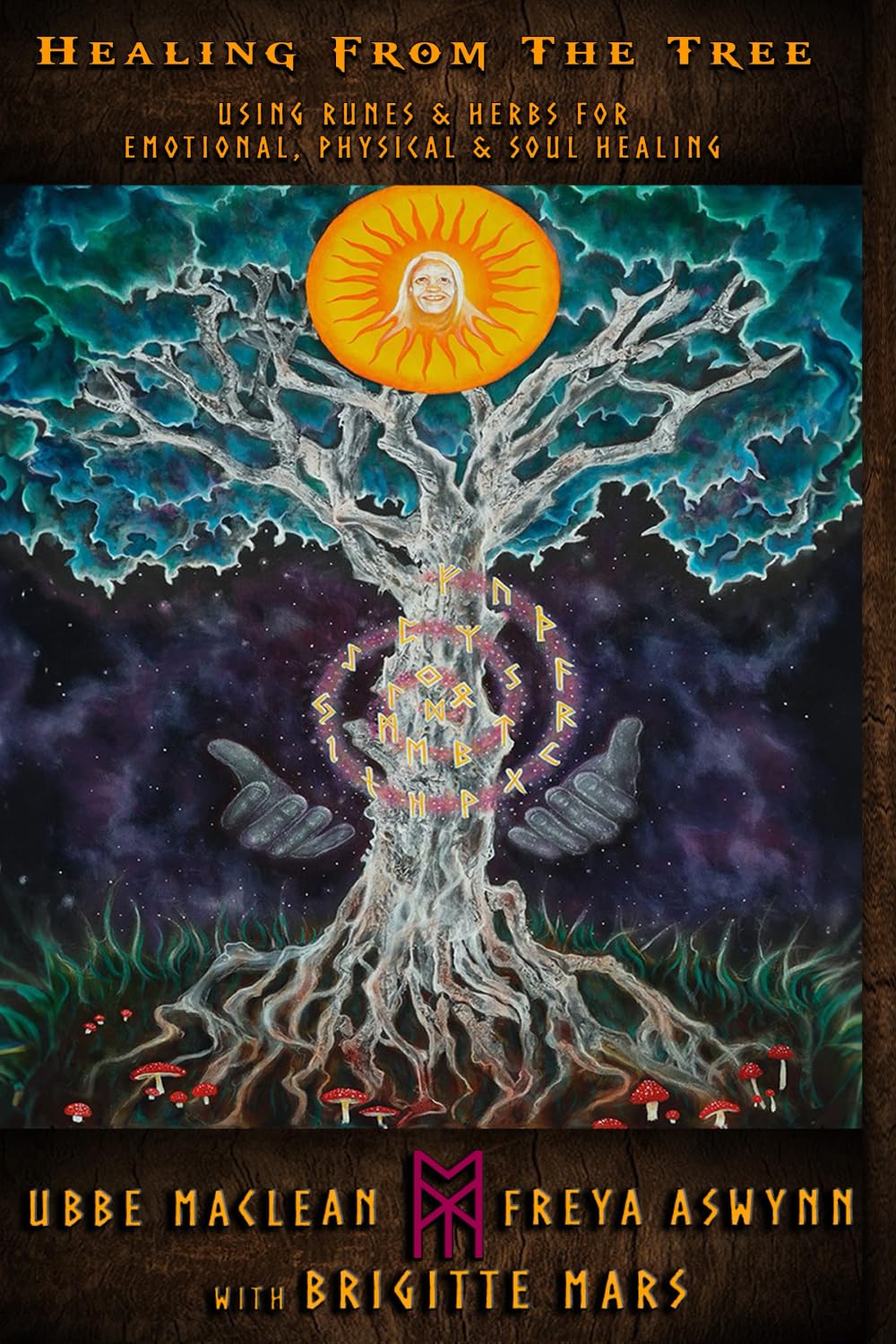 Healing from the Tree: Using Runes & Herbs for Emotional, Physical ...