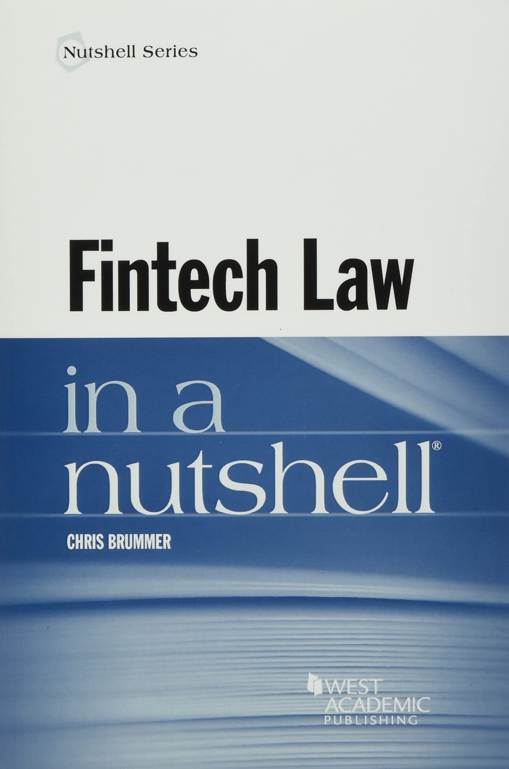 Fintech Law in a Nutshell (Nutshells): Brummer, Chris: 9781640208353 ...