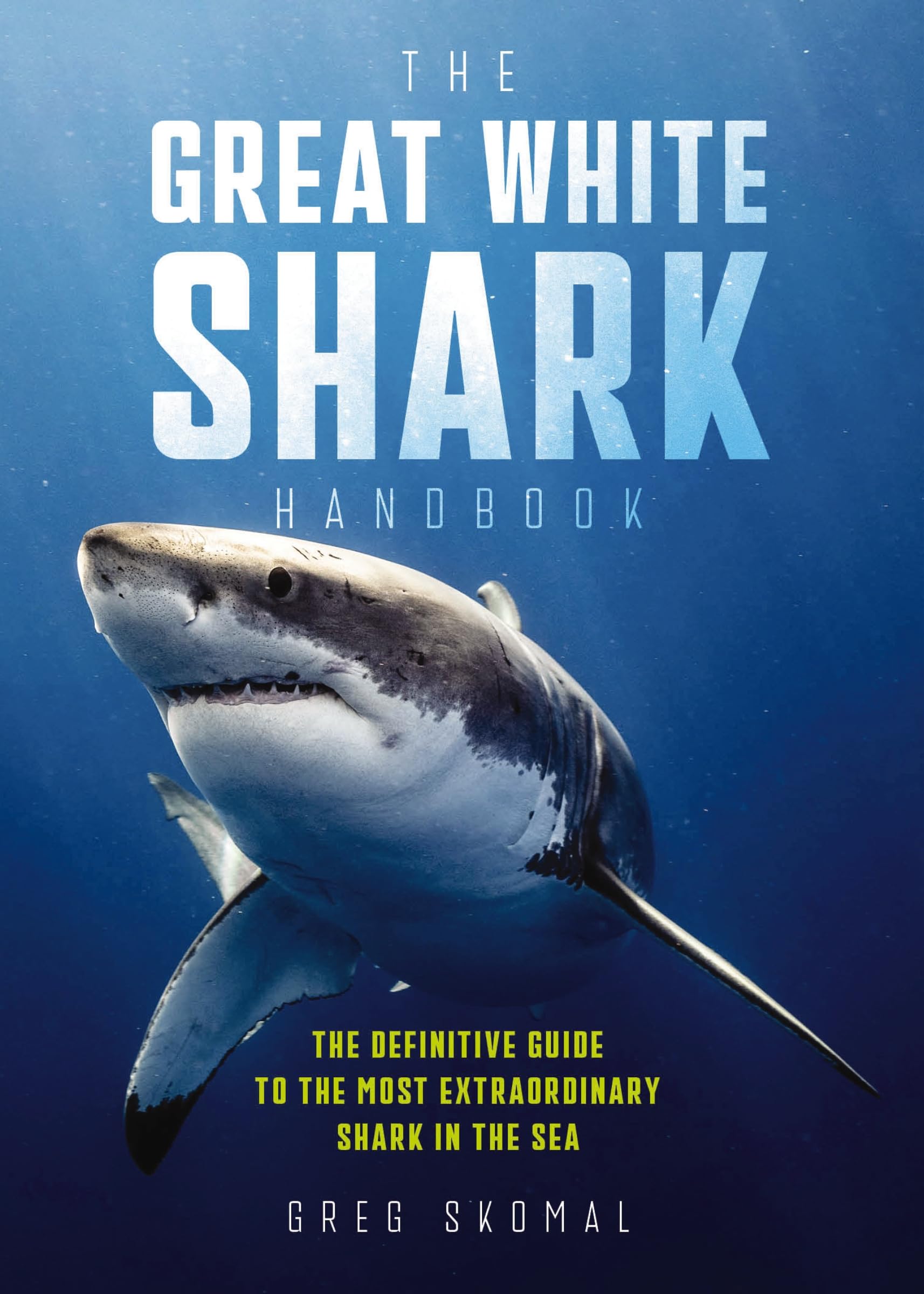 Amazon.com: The Great White Shark Handbook: The Definitive Guide to the ...