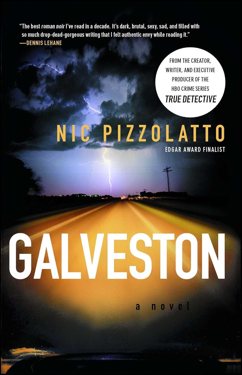 Amazon.com: Galveston: A Novel: 9781439166666: Pizzolatto, Nic: Books
