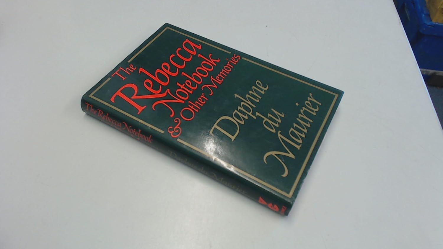 The "Rebecca" Notebook and Other Memories: Daphne du Maurier ...
