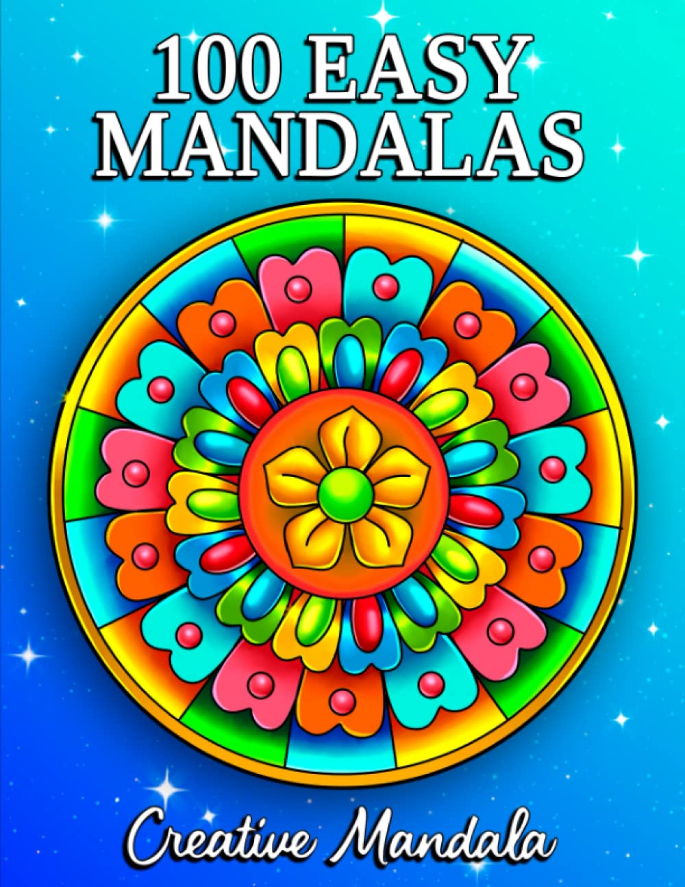 Amazon.com: 100 Easy Mandalas: A Coloring Book for Adults and Beginners ...