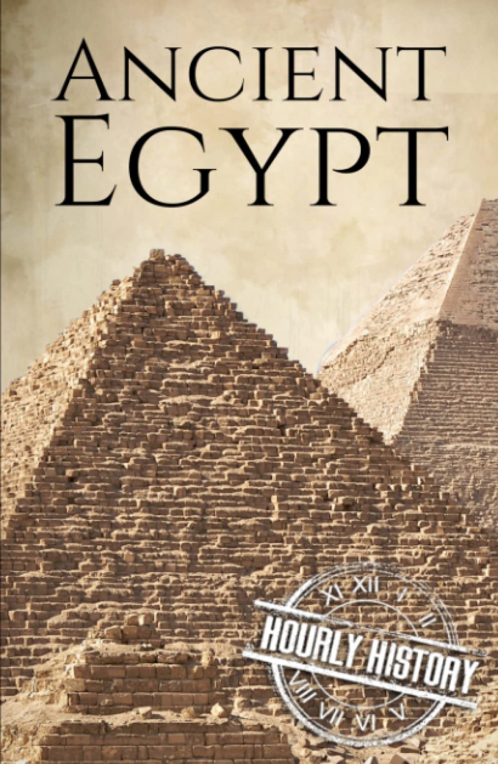 Ancient Egypt: A History from Beginning to End (Ancient Civilizations ...