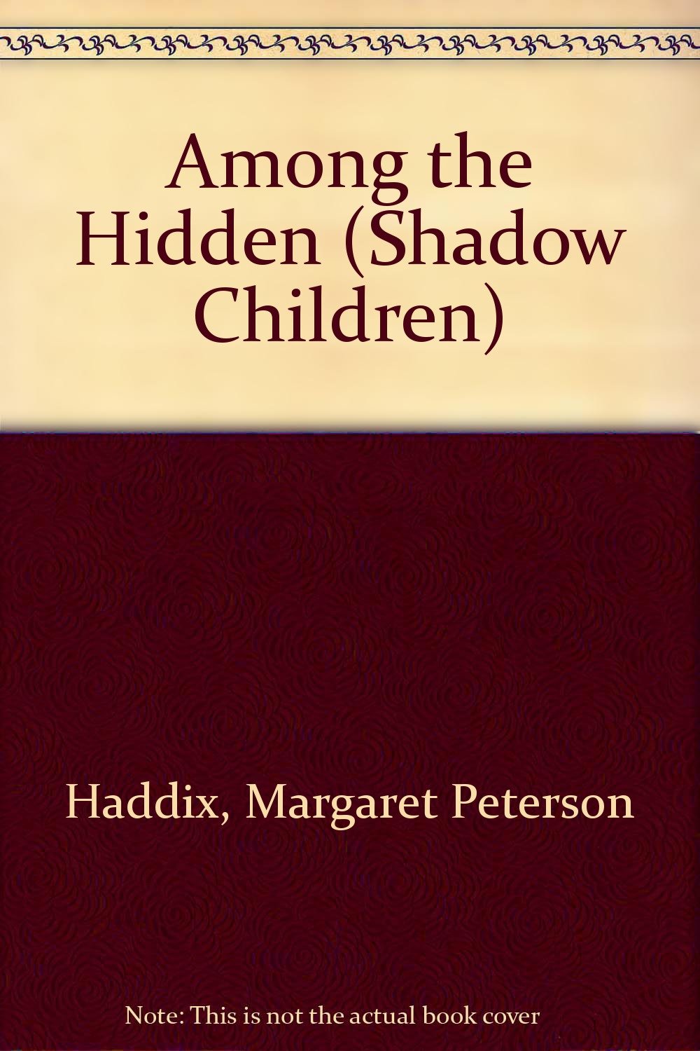 Among the Hidden (Shadow Children): Margaret Peterson Haddix ...