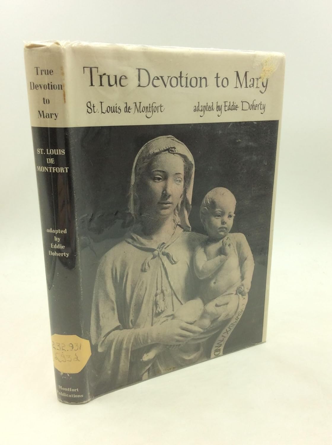 True Devotion to the Blessed Virgin Mary: St. Louis Mary de Montfort ...