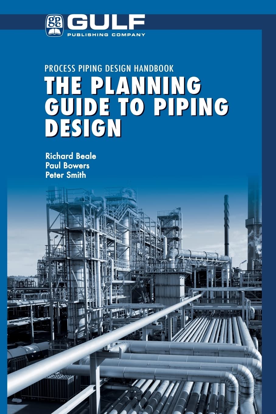 The Planning Guide to Piping Design (Process Piping Design Handbook ...