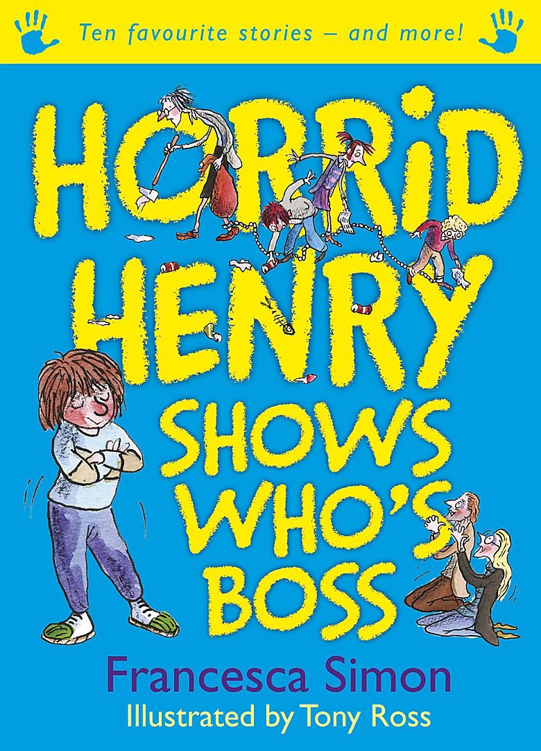 Horrid Henry Shows Who's Boss. Francesca Simon: Simon: 9781444000894 ...