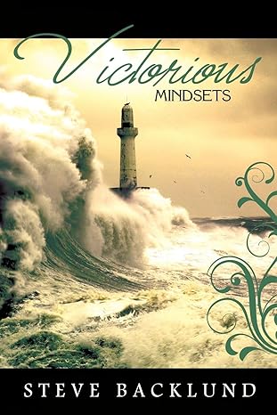 Victorious Mindsets: Backlund, Steve: 9780985477318: Amazon.com: Books