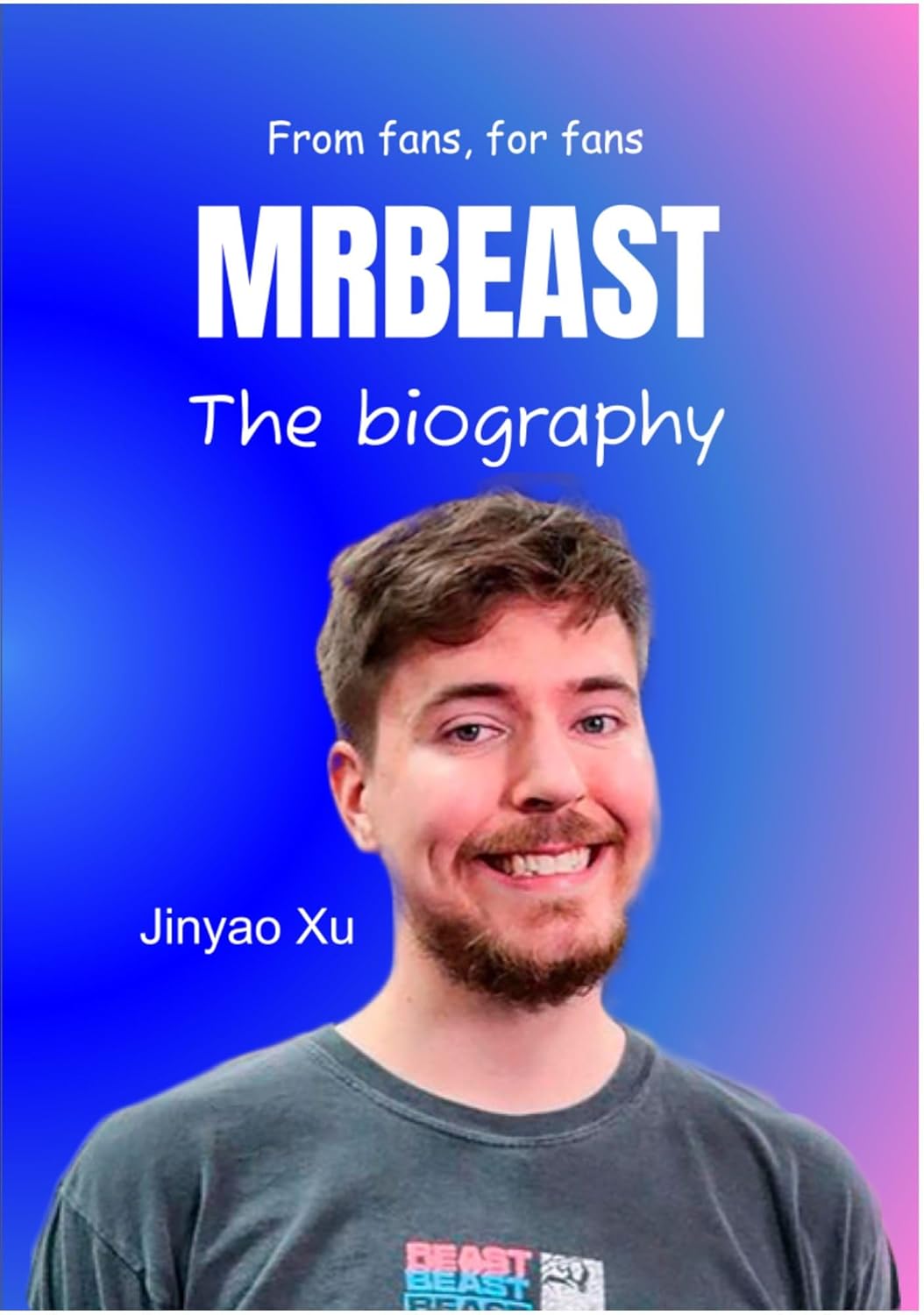 Mrbeast: The biography eBook : Xu, Jinyao: Amazon.in: Kindle Store
