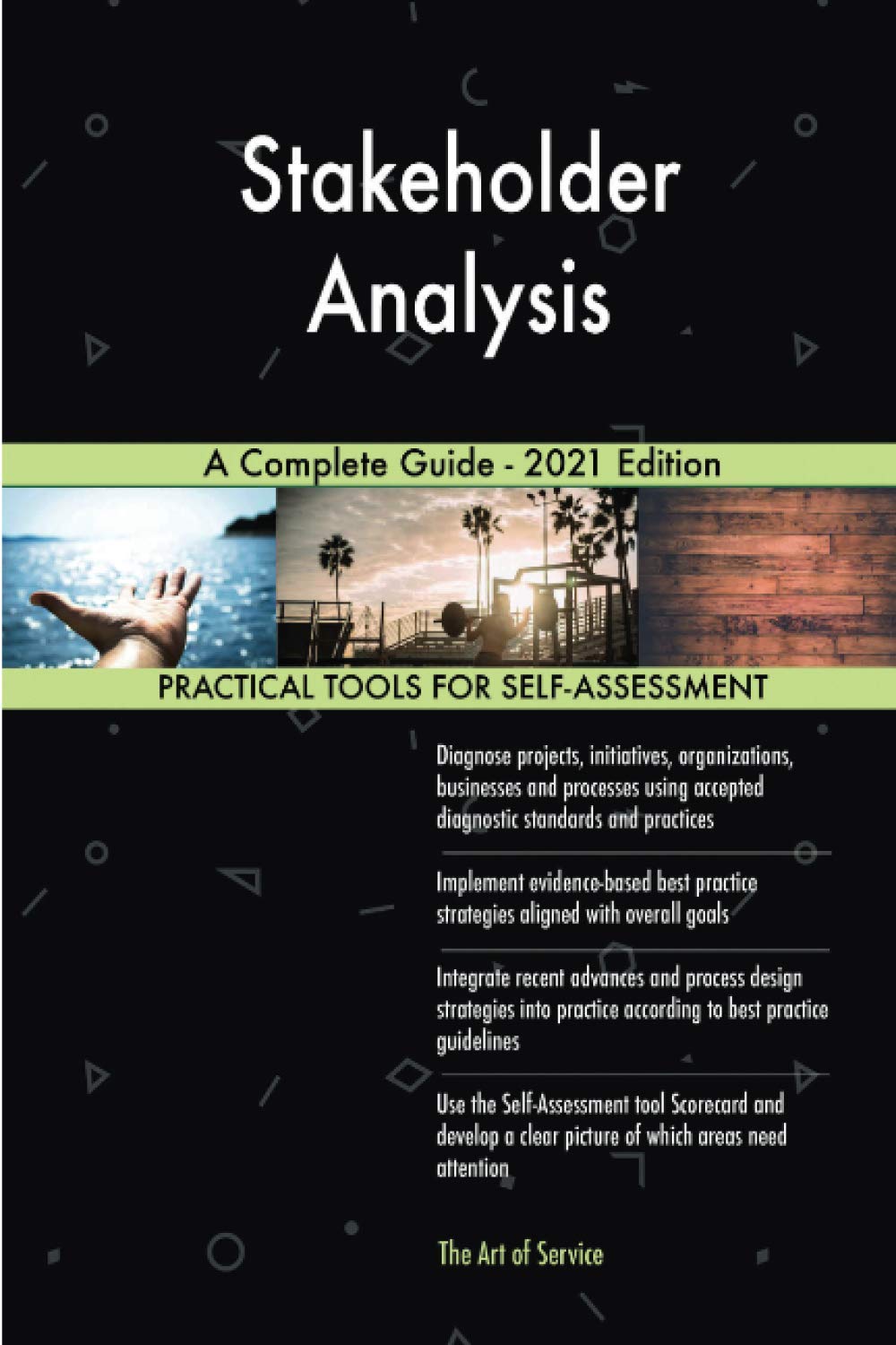 Stakeholder Analysis A Complete Guide - 2021 Edition: The Art of ...