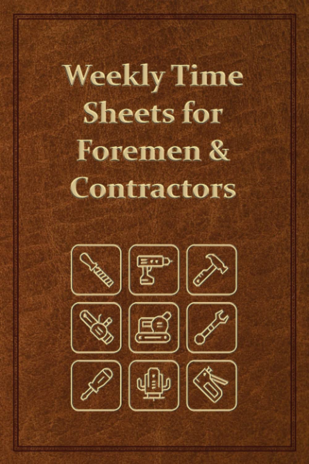 Weekly Time Sheets for Foremen and Contractors: Employees Time Sheet ...