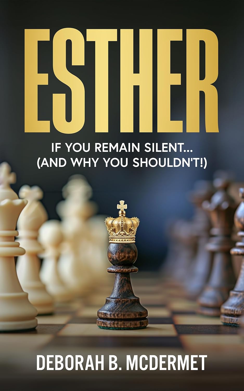 Esther: If You Remain Silent... (And Why You Shouldn't) - Kindle ...