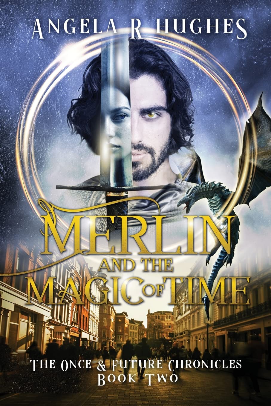 Merlin & The Magic of Time: The Once & Future Chroncles, Book 2: Hughes ...