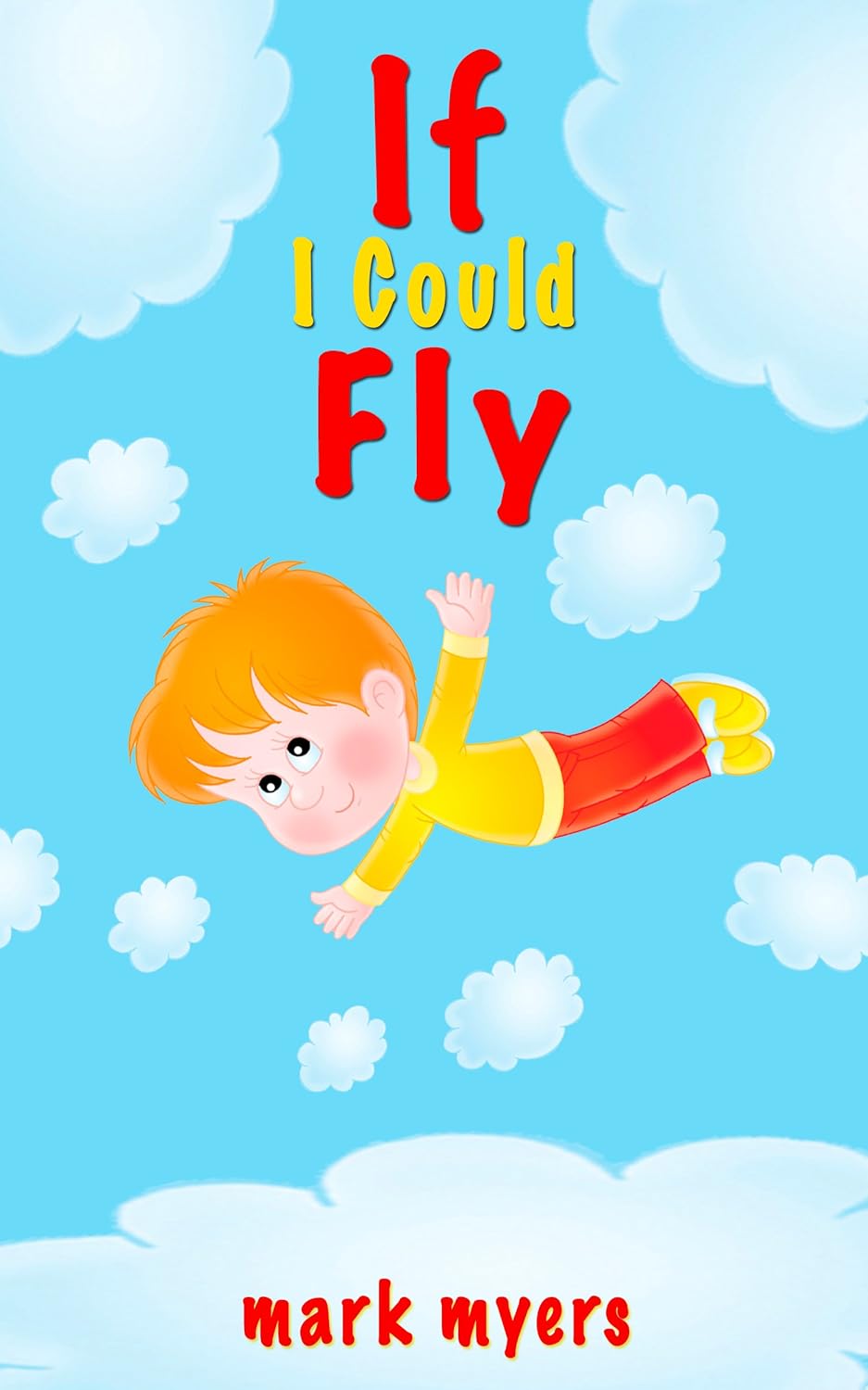 If I Could Fly: A Fully Illustrated Rhyming Bedtime Story - Kindle ...