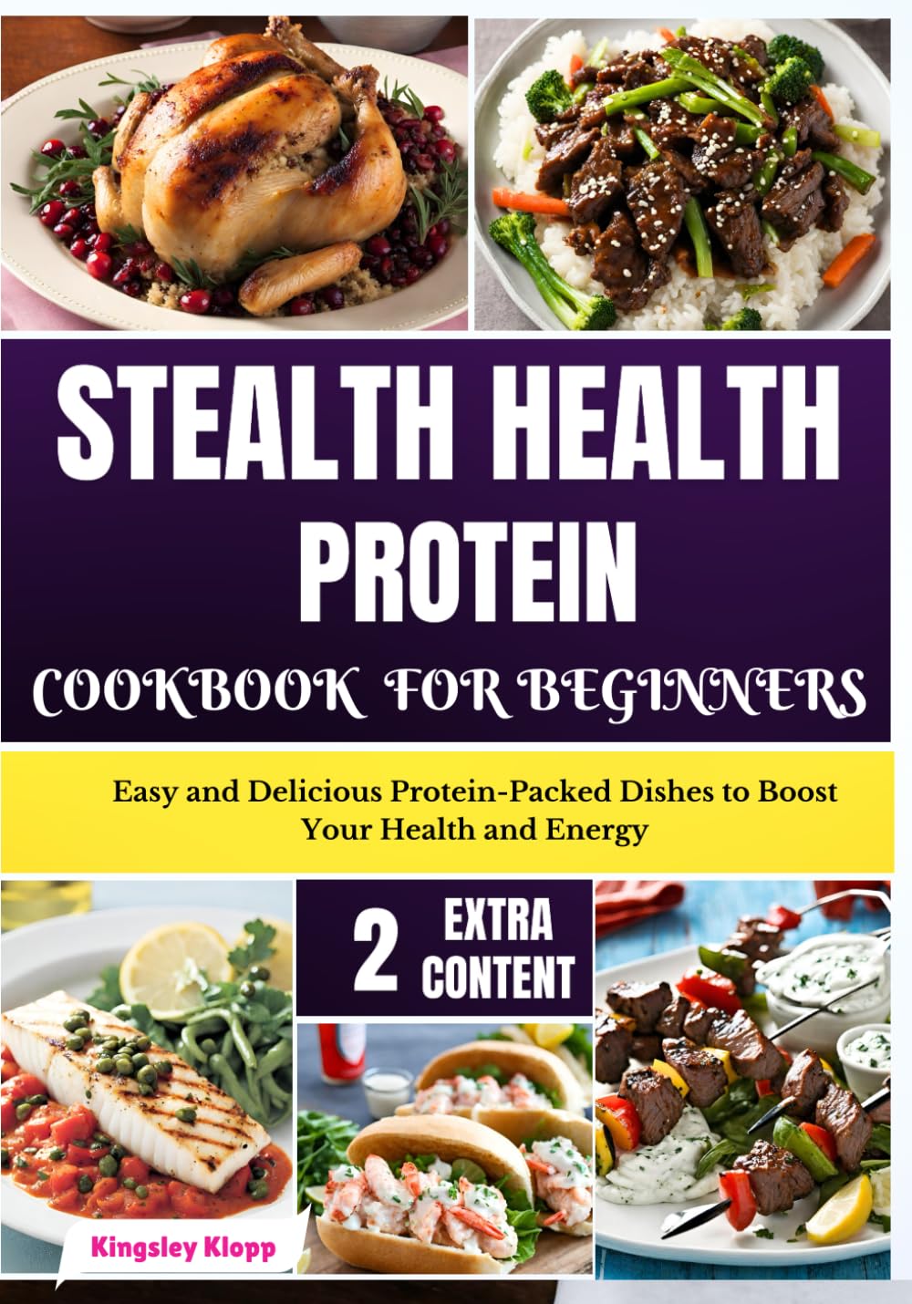 Stealth Health Protein Cookbook for Beginners: Easy and Delicious ...