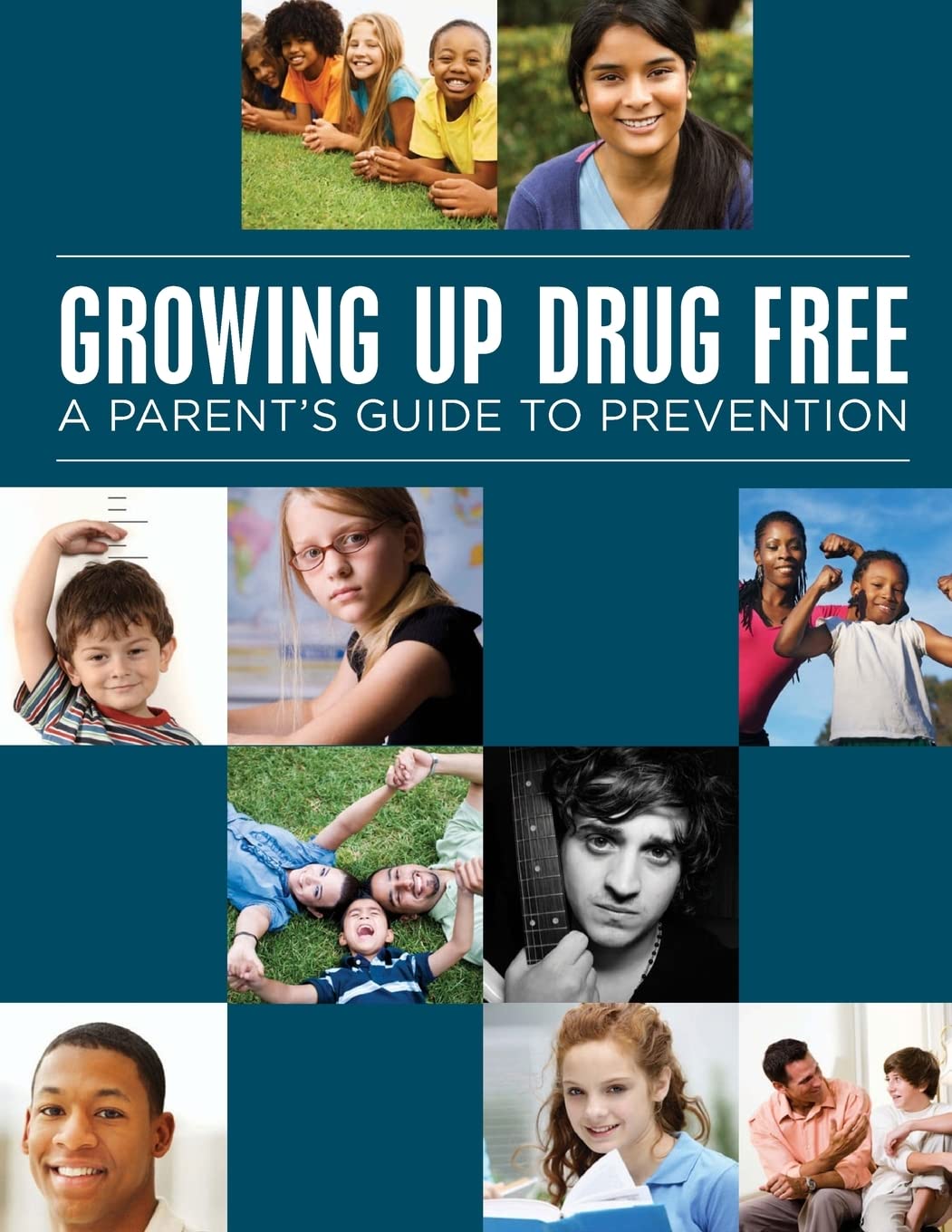 Growing up Drug Free: A Parents Guide to Prevention (Black and White ...
