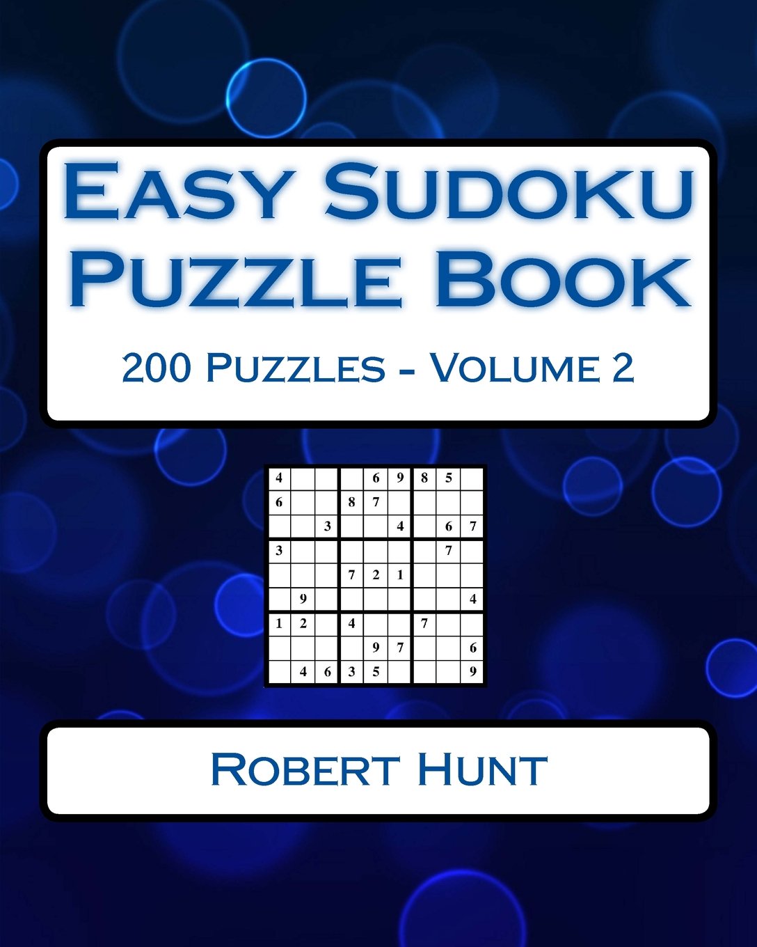 Easy Sudoku Puzzle Book Volume 2: Easy Sudoku Puzzles For Beginners ...