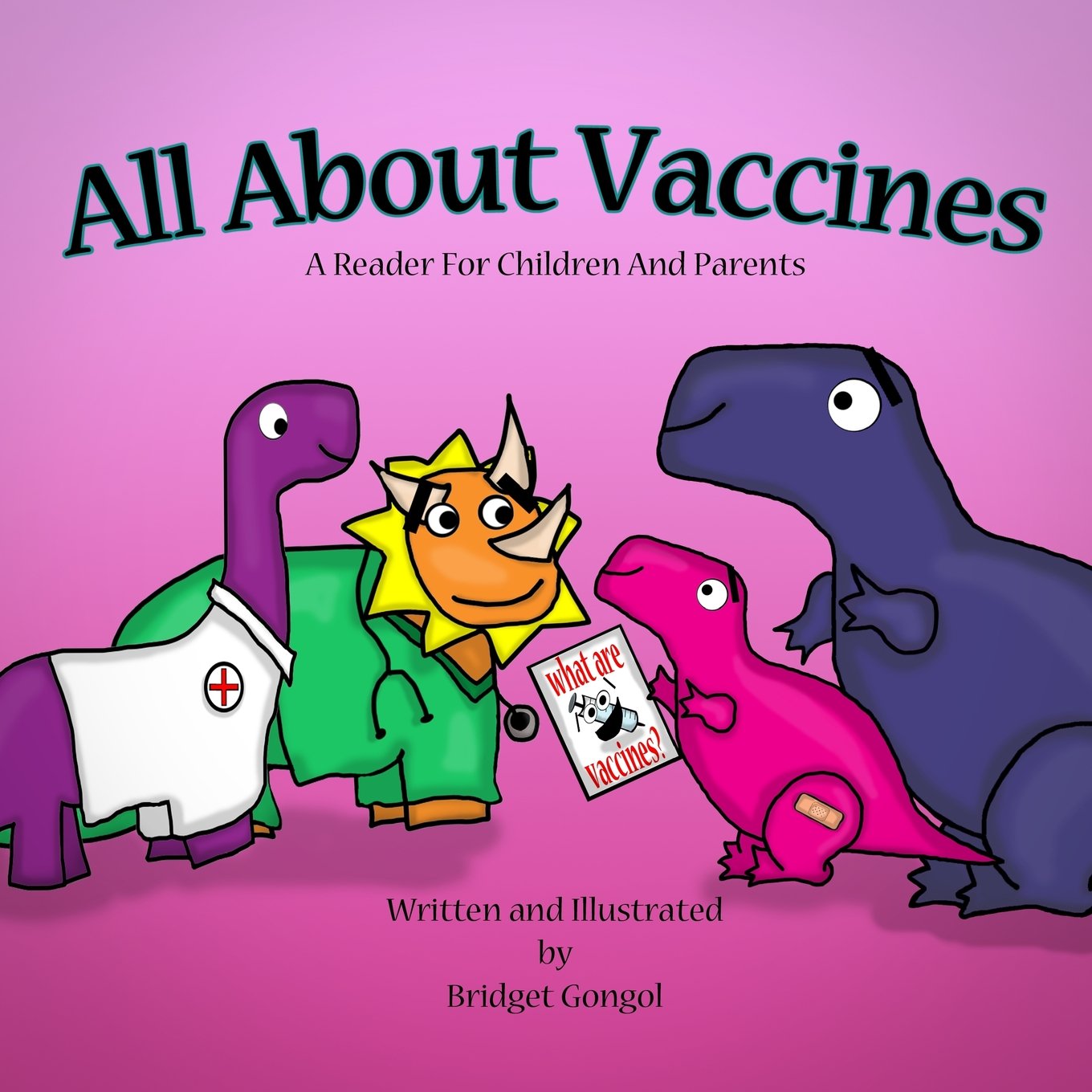 All About Vaccines (Dinosaur Learning Series): Gongol, Bridget, Gongol ...