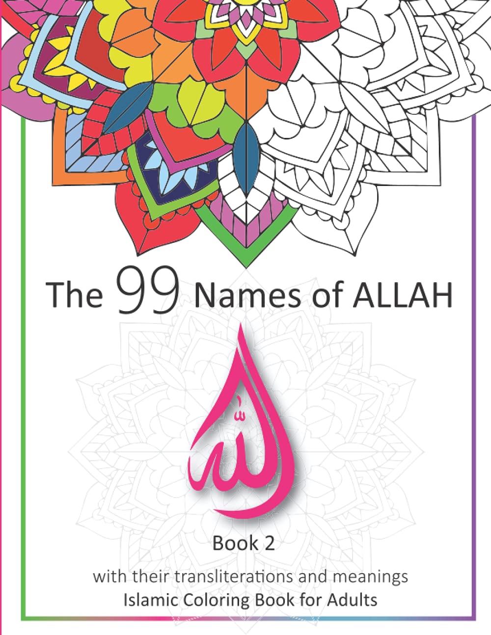 Buy The 99 Names of ALLAH: Coloring the Names of ALLAH will give you ...