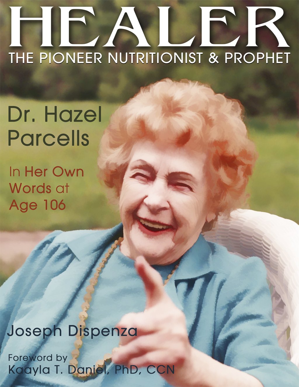 Amazon.com: Healer: The Pioneer Nutritionist and Prophet Dr. Hazel ...
