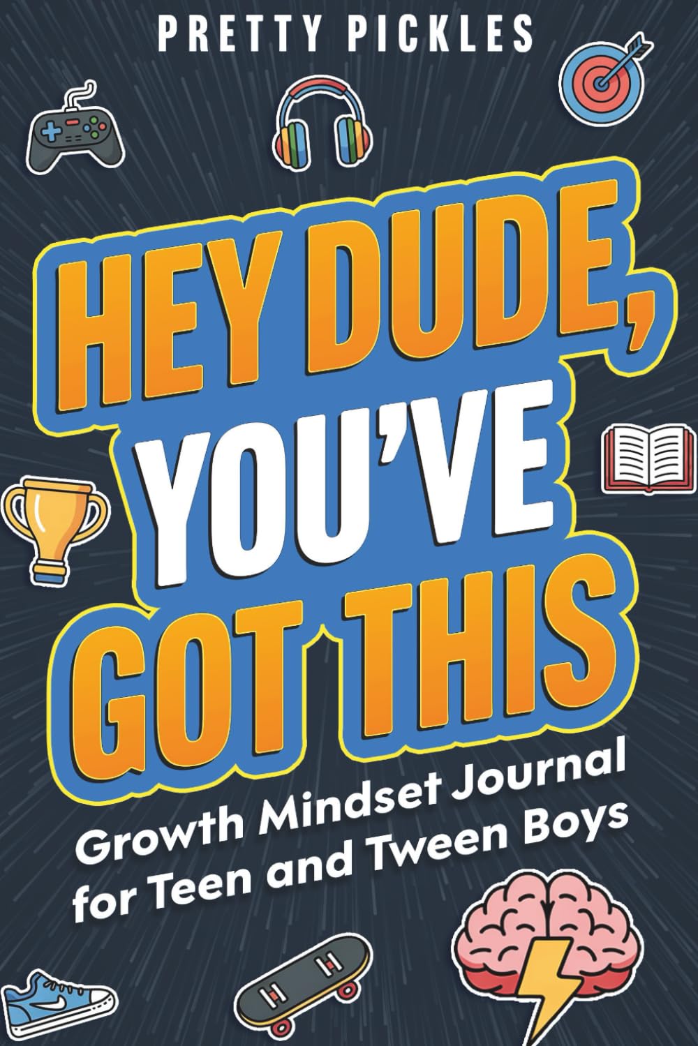Growth Mindset Journal for Teen and Tween Boys: Hey Dude, You've Got ...