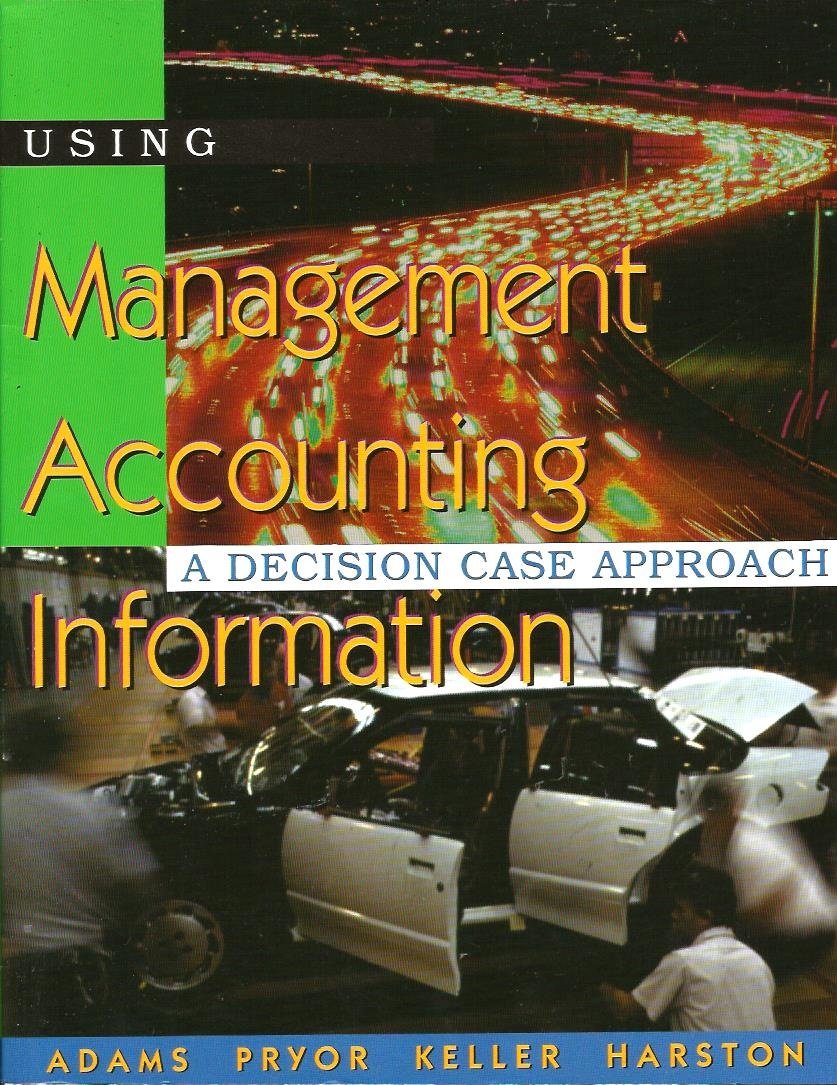 Using Management Accounting Information: A Decision Making Approach ...