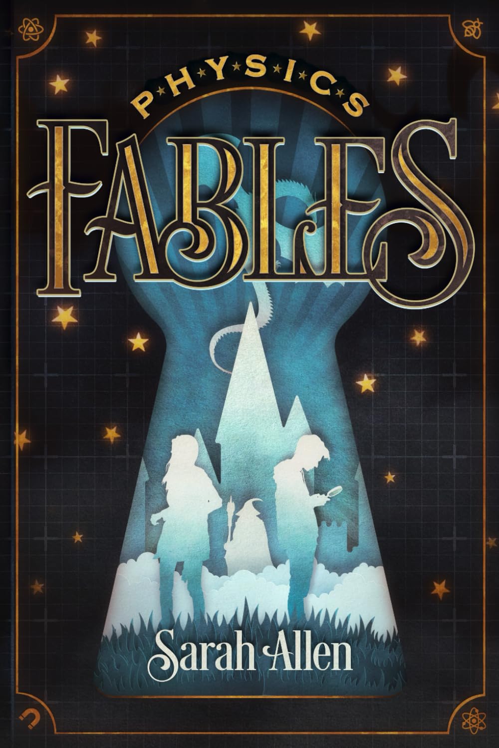 Physics Fables: Fantasy Stories Interwoven with Science for Kids Ages 8 ...