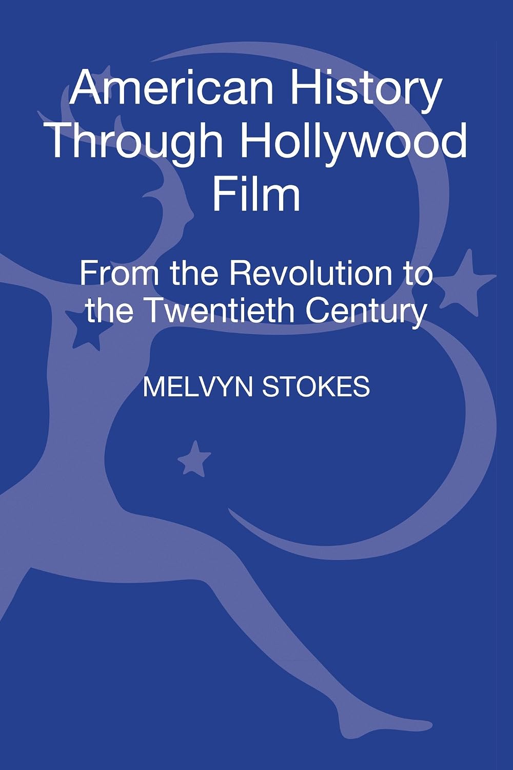 Amazon.com: American History through Hollywood Film: From the ...