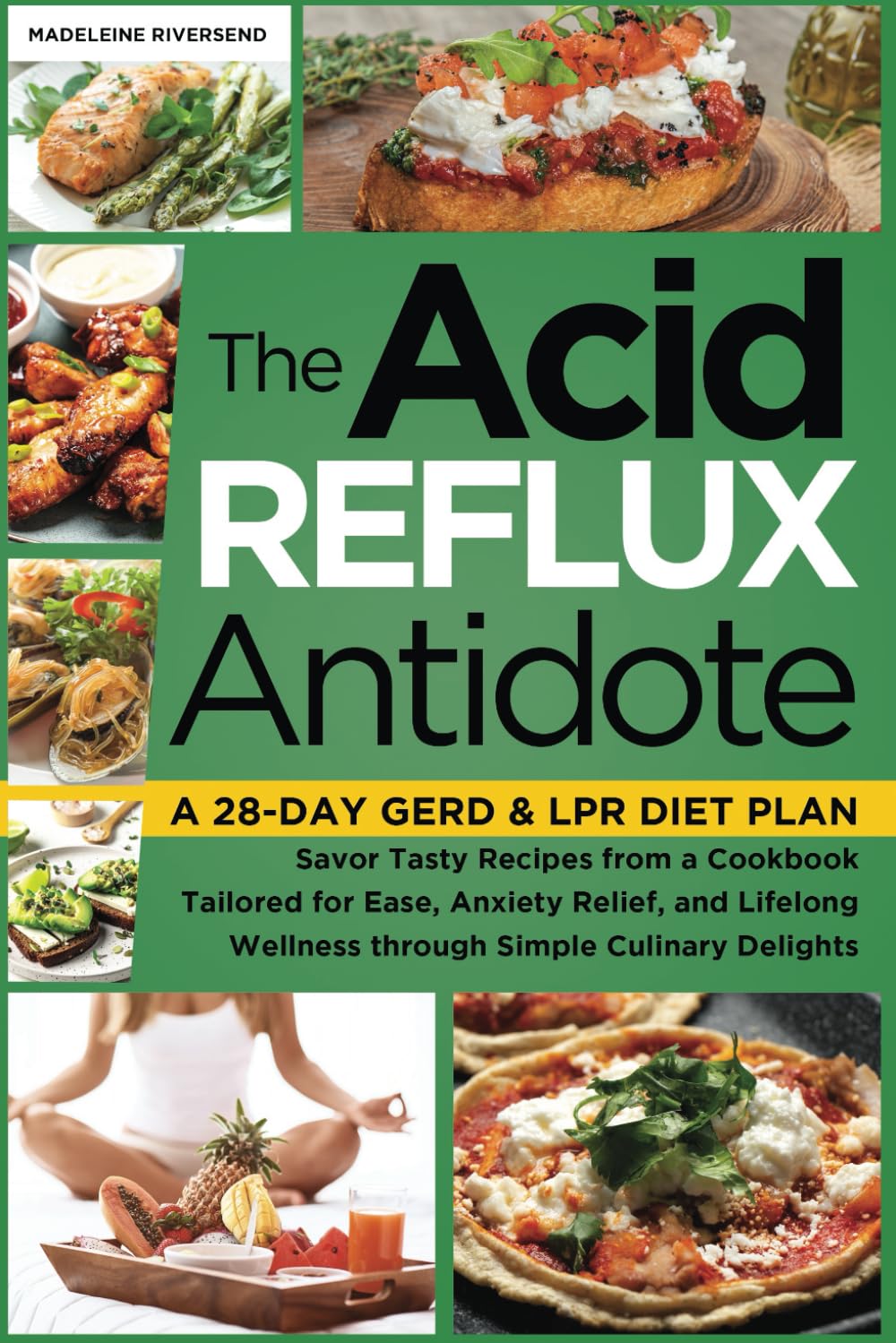 The Acid Reflux Antidote: A 28-Day GERD & LPR Diet Plan - Savor Tasty ...