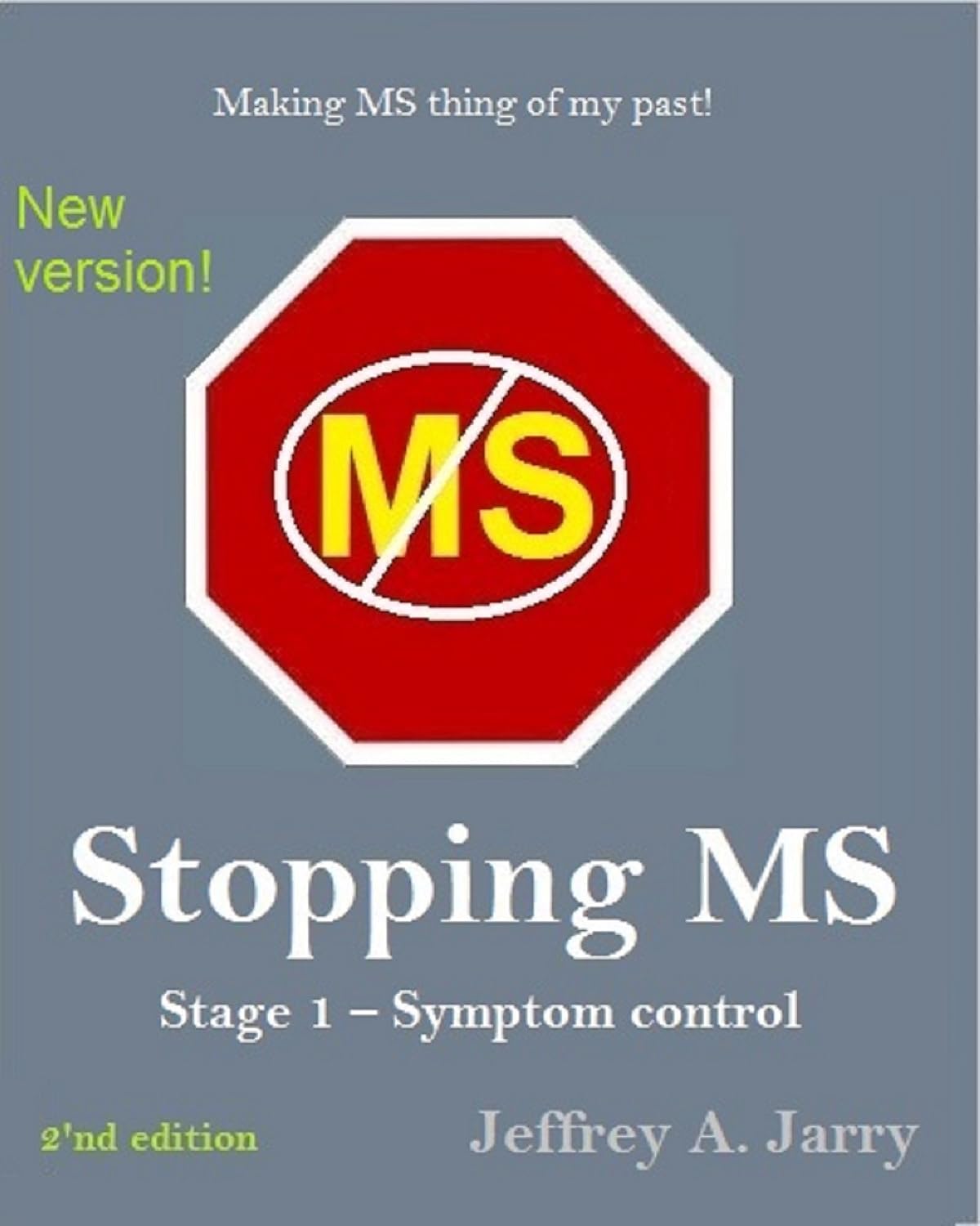 Stopping MS (Planned Recovery Book 1) - Kindle edition by Jarry ...