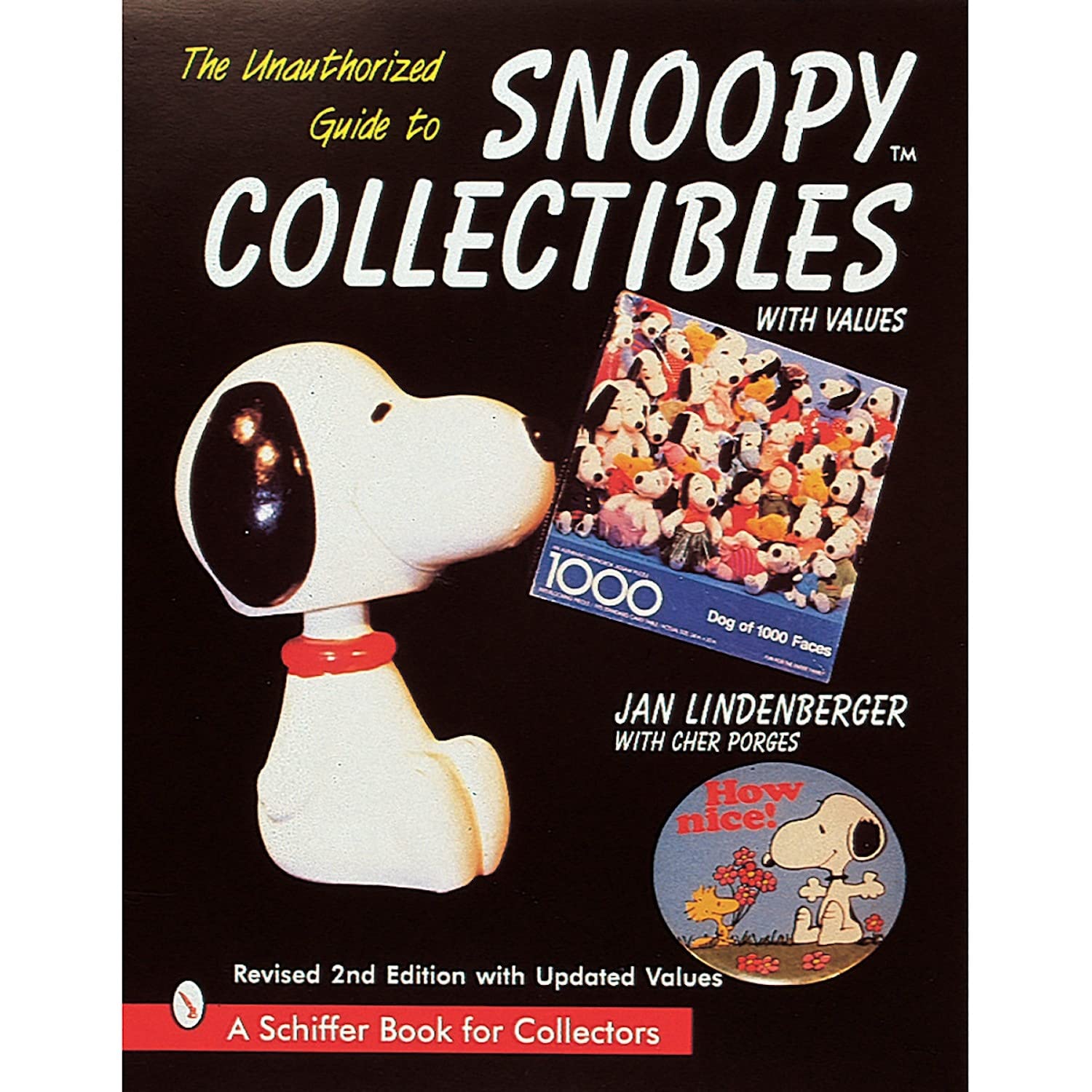 The Unauthorized Guide to Snoopy Collectibles: With Values: Lindenberger, Jan: 9780764305245 ...