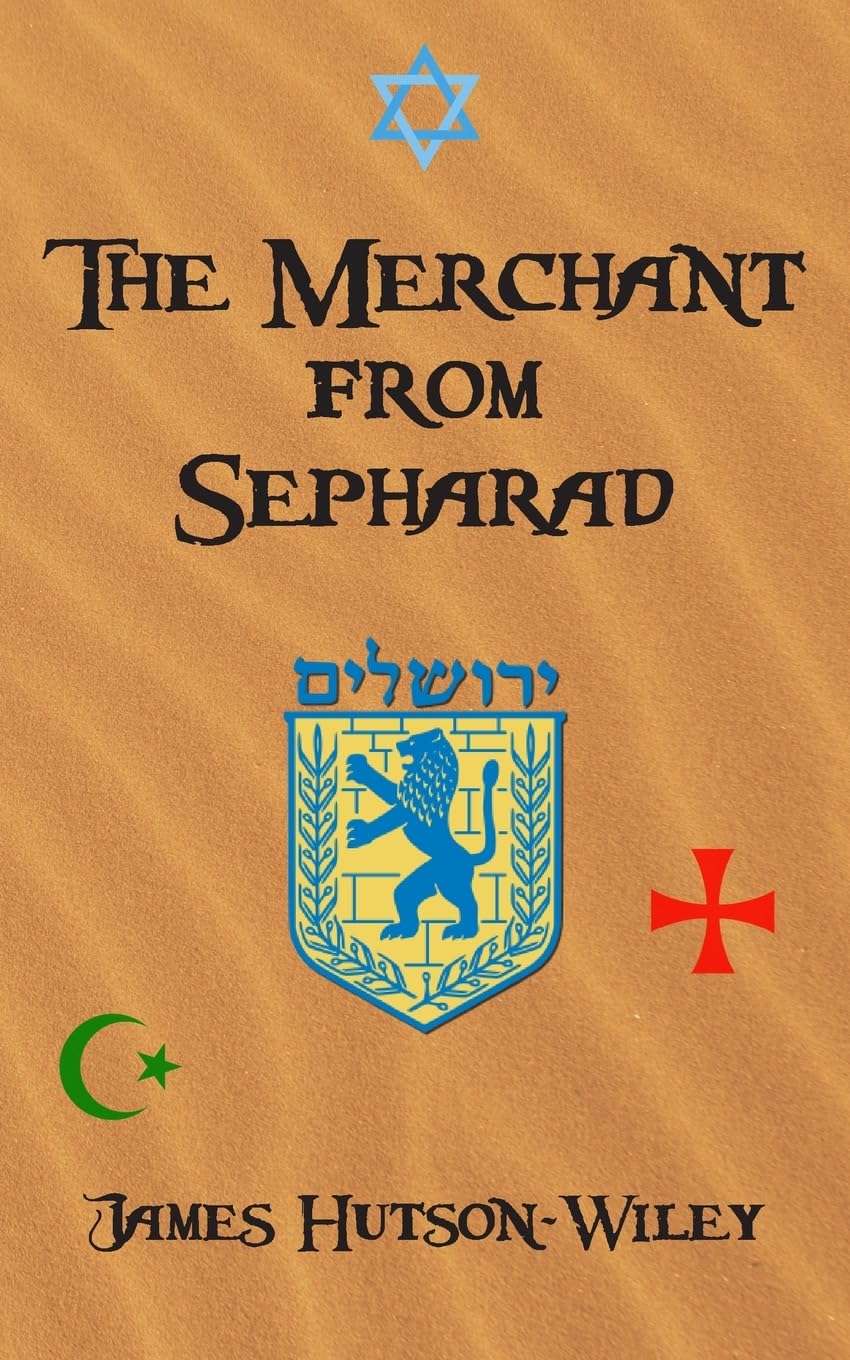Amazon.com: Merchant from Sepharad: 9781803696591: Hutson-Wiley, James ...