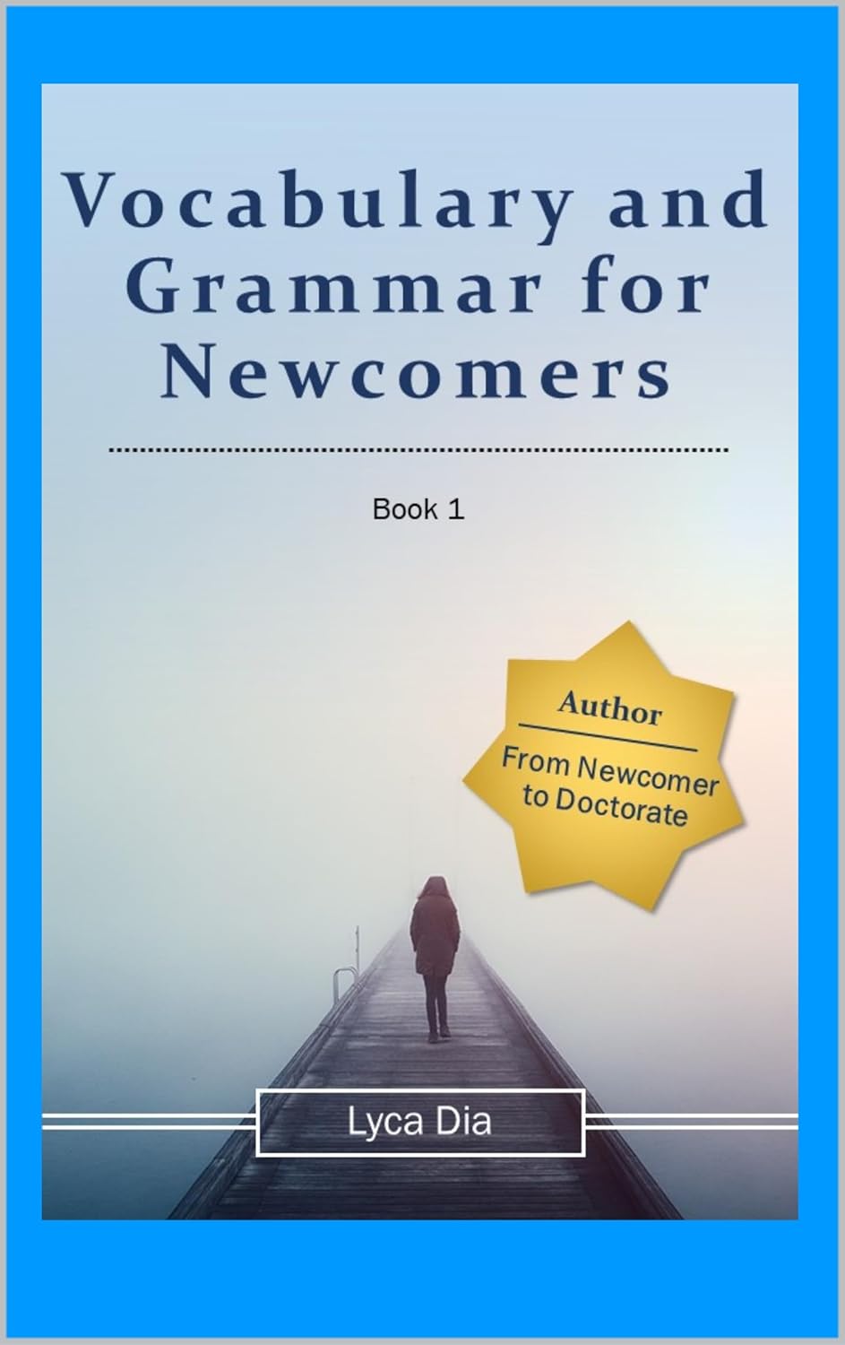 Amazon.com: Vocabulary and Grammar for Newcomers eBook : Dia, Lyca ...