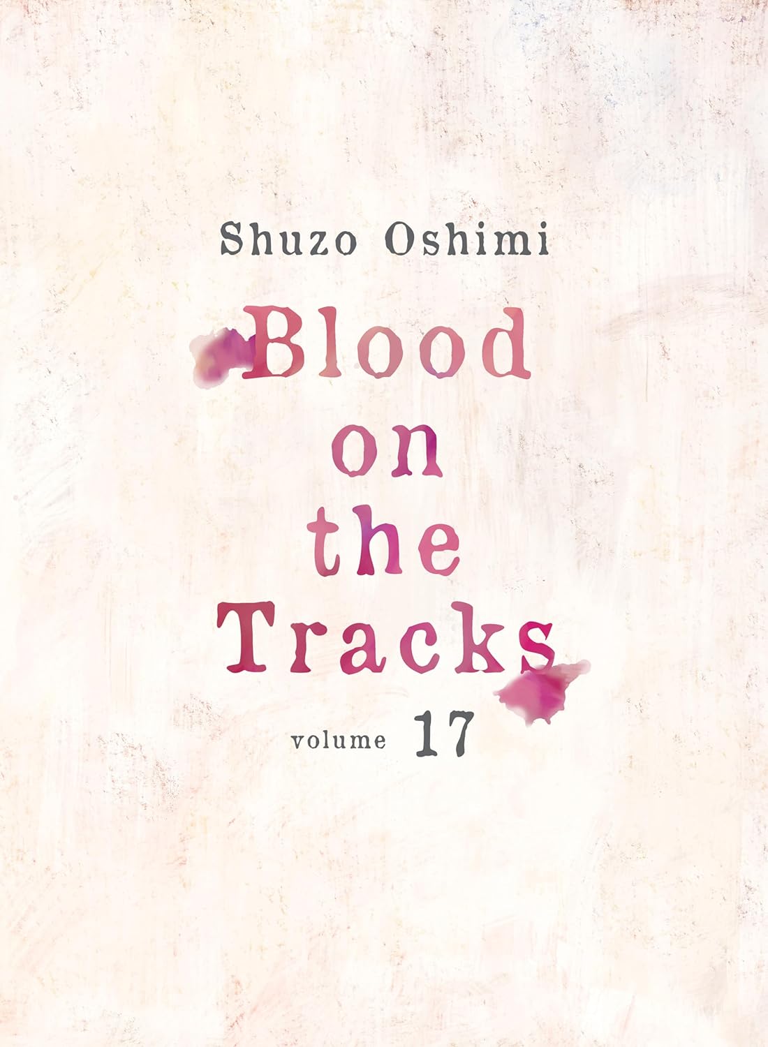 Blood on the Tracks 17: Oshimi, Shuzo: 9781647293673: Books - Amazon.ca