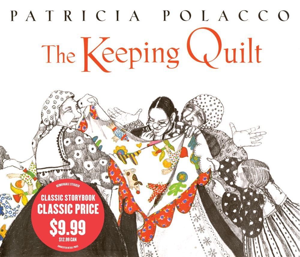 The Keeping Quilt: Polacco, Patricia, Polacco, Patricia: 9781442416611 ...