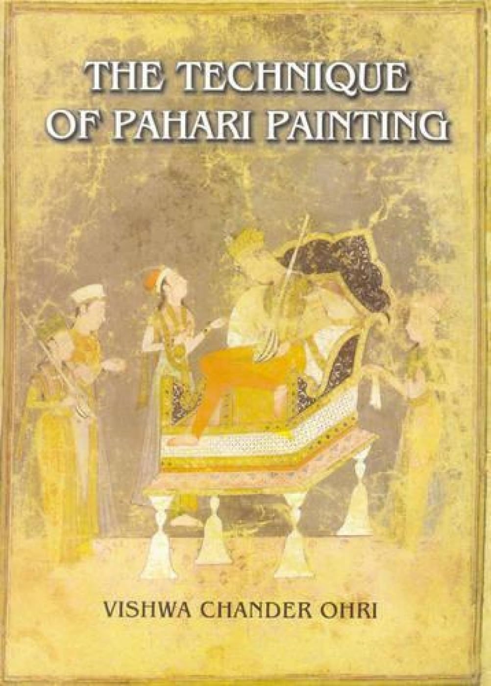 Buy The Technique of Pahari Painting: An Inquiry into Aspects of ...