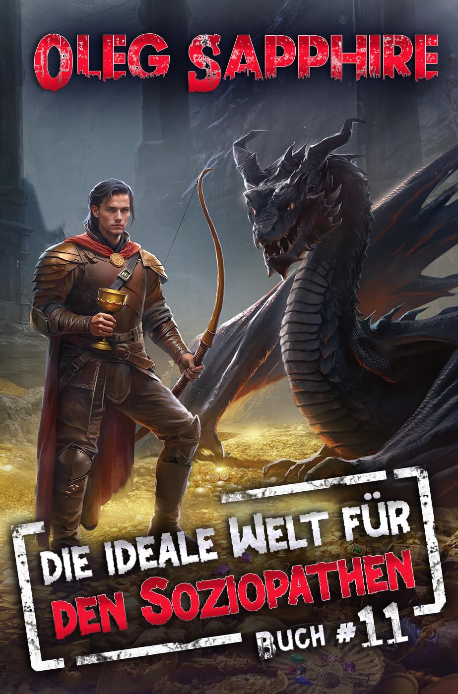 Die ideale Welt für den Soziopathen (Buch 11): Ein apokalyptisches LitRPG-Abenteuer eBook ...