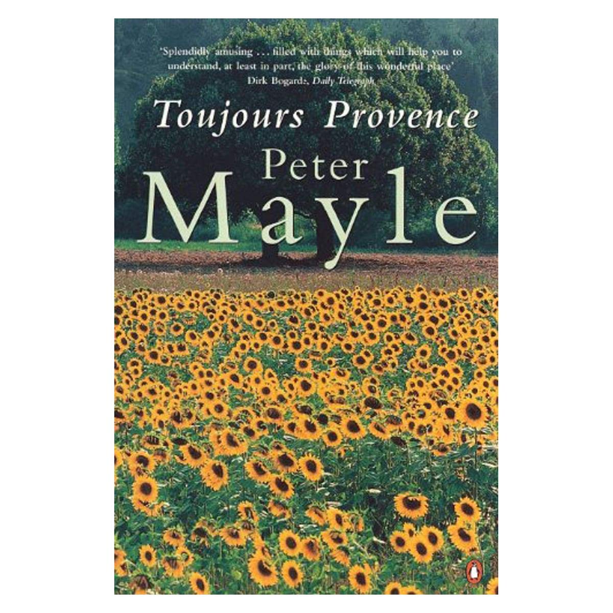 Toujours Provence: MAYLE, PETER with illustrations by CLANCY, JUDITH ...