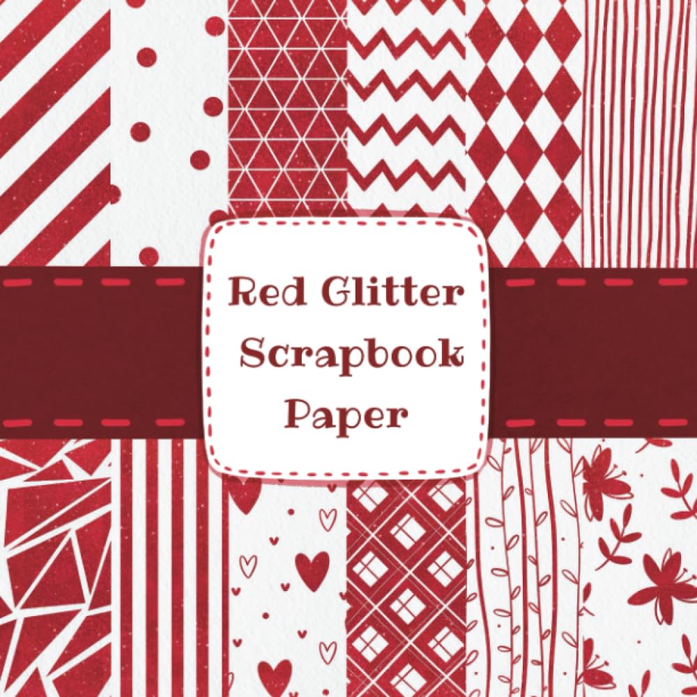 Red Glitter Scrapbook Paper: Sparkle and Shine with Stunning Red ...