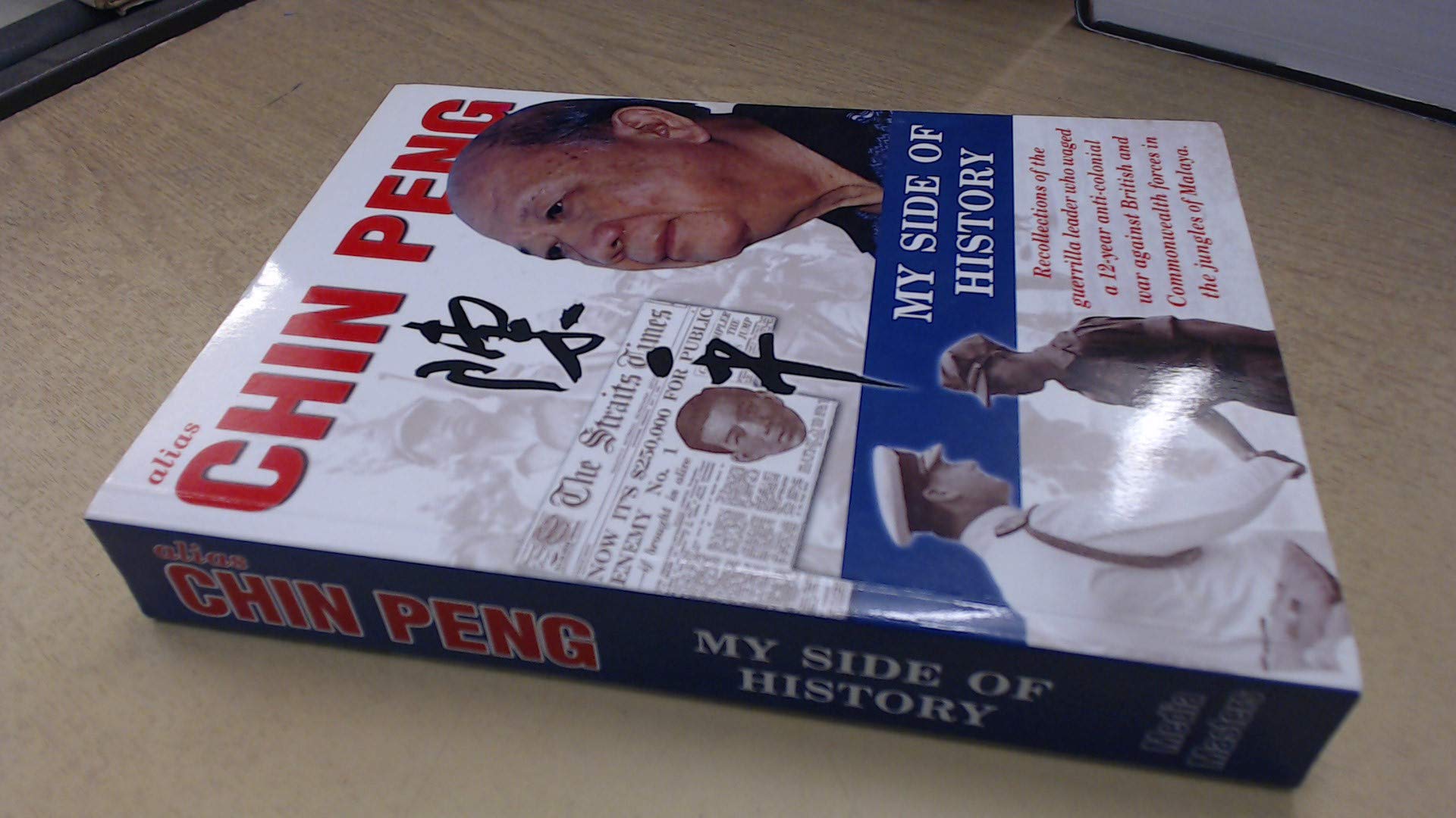 Alias Chin Peng - My Side of History: Chin Peng: 9789810486938: Amazon ...